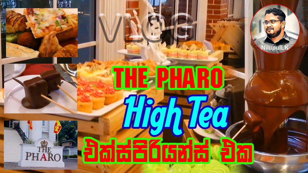අඩු ගානකට ඇති වෙන්න කන්න High Tea @ The Pharo | #foods #nittambuwa #hightea - YouTube