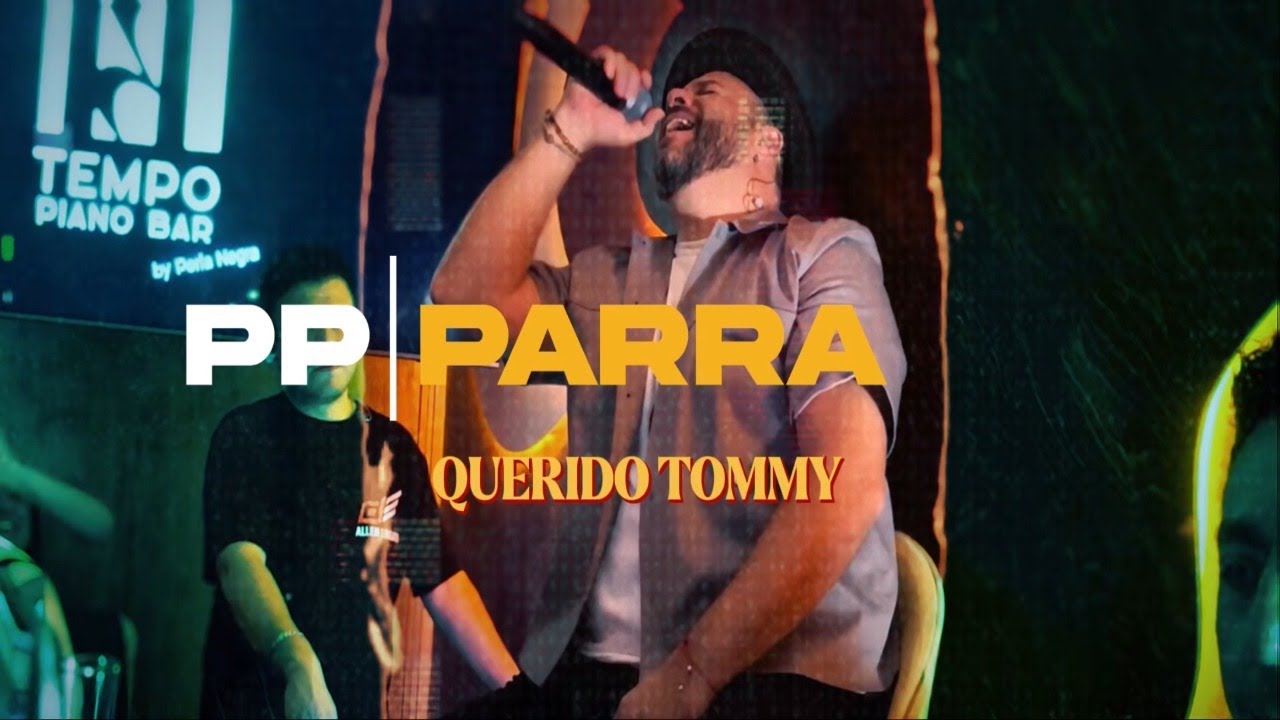 QUERIDO TOMMY I PP PARRA I ACÚSTICO BAR - YouTube