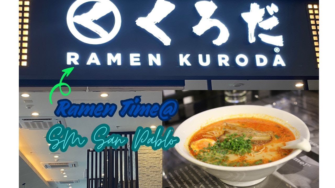 Ramen Time @Ramen Kuroda SM San Pablo - YouTube