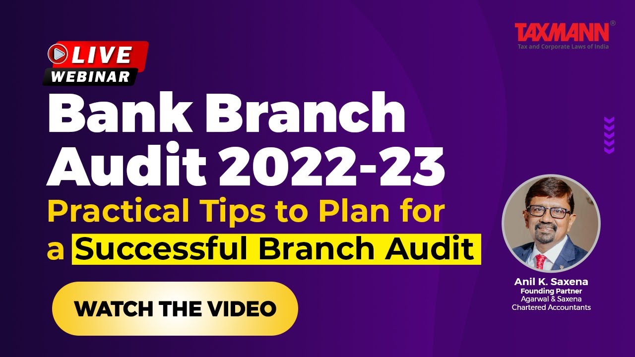 #TaxmannWebinar | Bank Branch Audit 2022-23 – Practical Tips to Plan ...