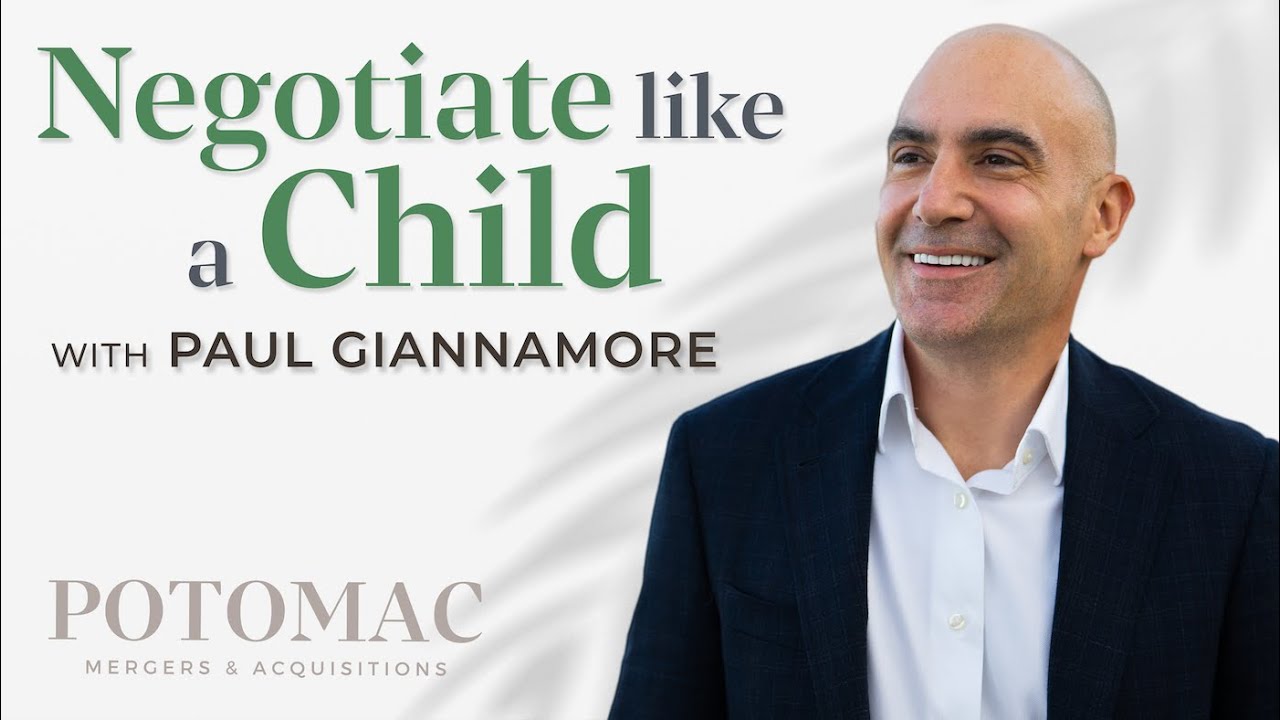Negotiate Like a Child: Paul Giannamore on Running a Formal Sell-Side ...