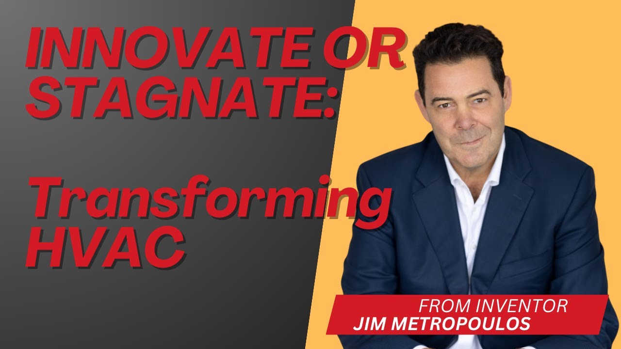 Ep 93 - Innovate or Stagnate: Transforming HVAC with Jim Metropoulos ...