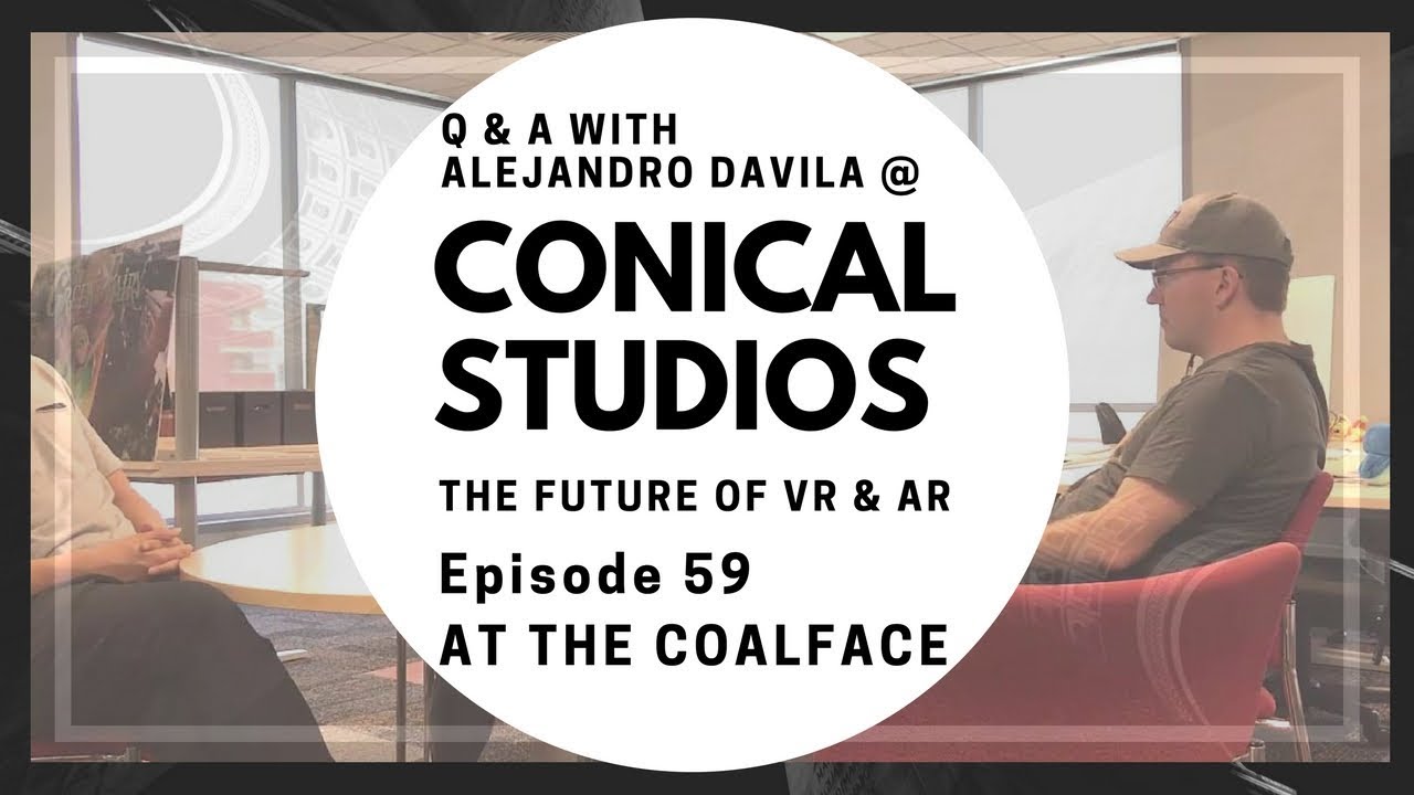 At the Coalface Episode 59: Conical Studios and The Future of VR & AR - YouTube