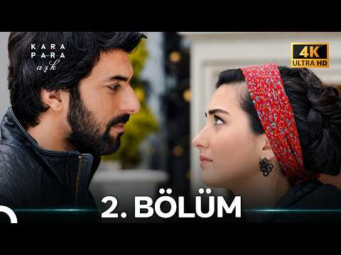 Kara Para Aşk 2. Bölüm (4K)