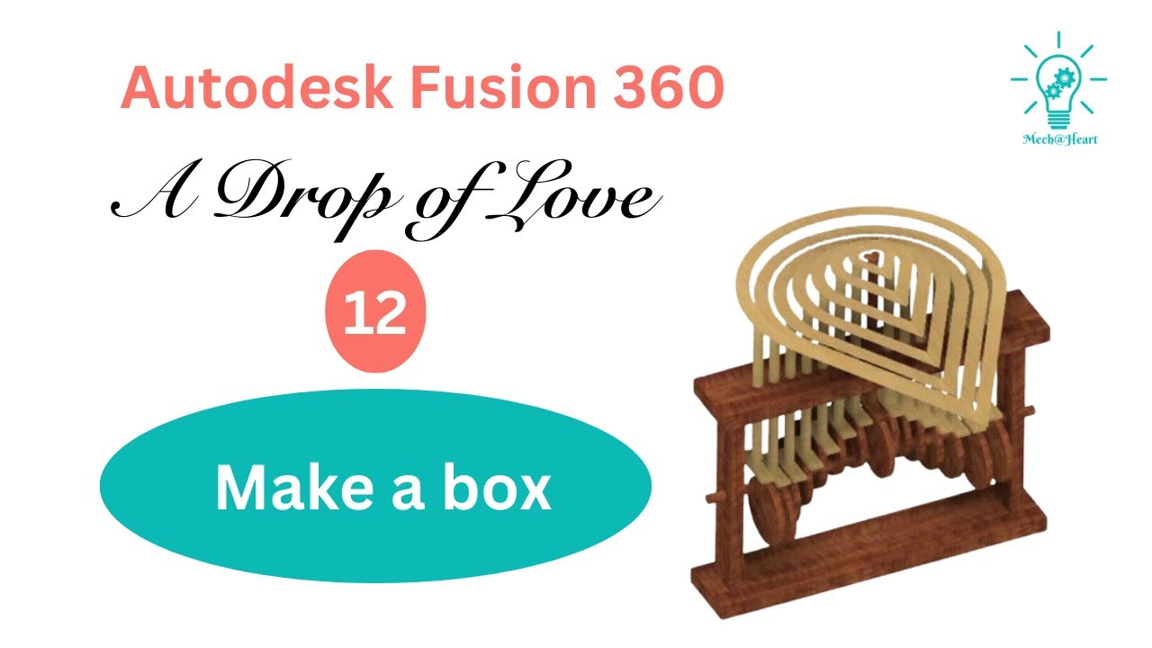 Make a box, A Drop of Love , Fusion 360 Course for beginners - YouTube