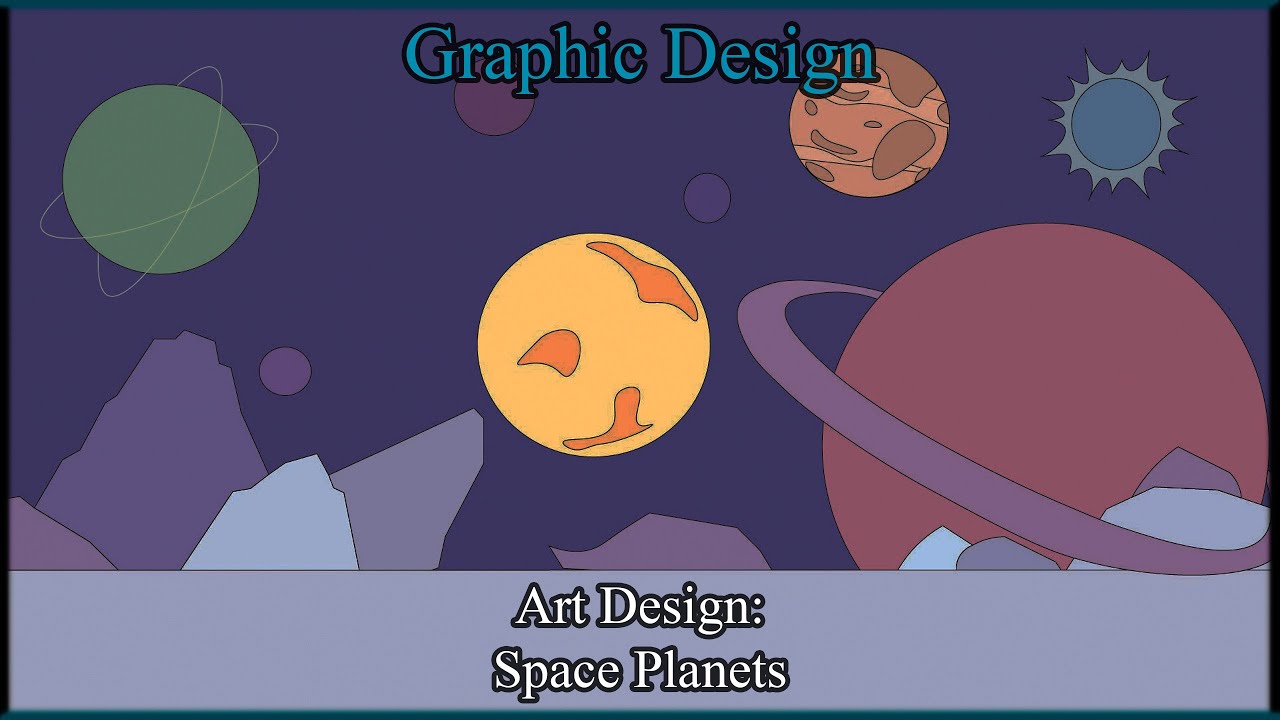 Graphic Design: Art Design: Space Planets - YouTube