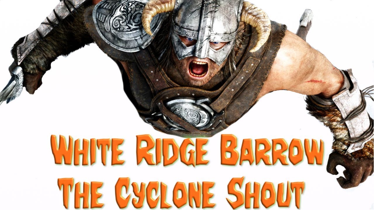 Skyrim, The Word Wall For The Cyclone Shout At White Ridge Barrow & The ...