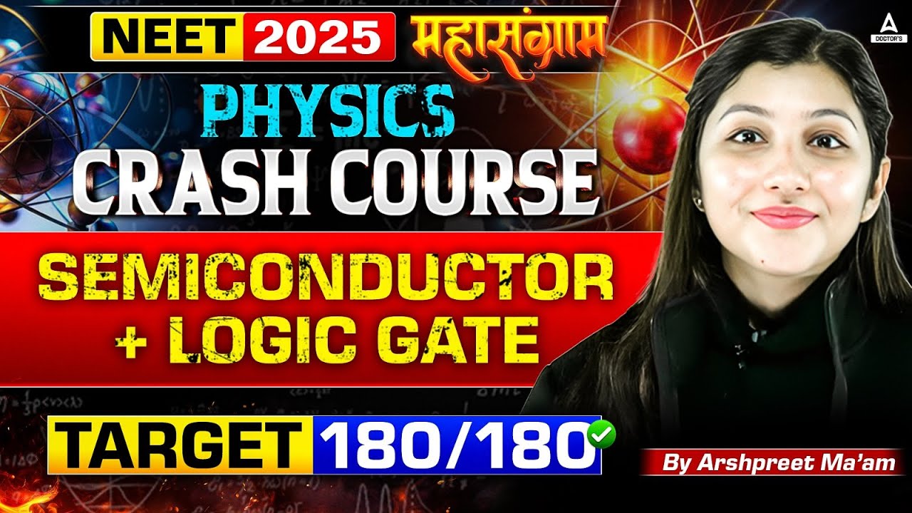 Semiconductor & Logic Gates | NEET 2025 Physics Crash Course ...