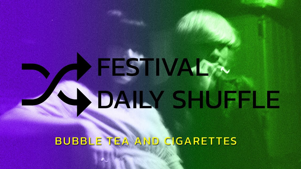 แนะนำศิลปิน BUBBLE TEA AND CIGARETTES : Festival Daily Shuffle EP.03 ...