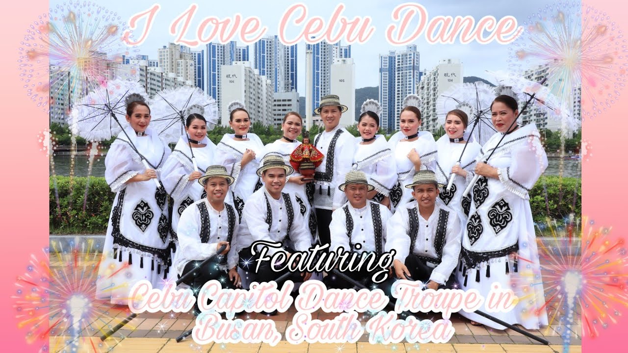 I love Cebu Dance featuring Cebu Capitol Dance Troupe at Busan South ...