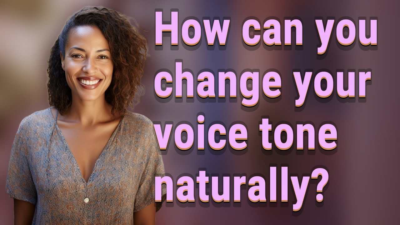 How can you change your voice tone naturally? - YouTube