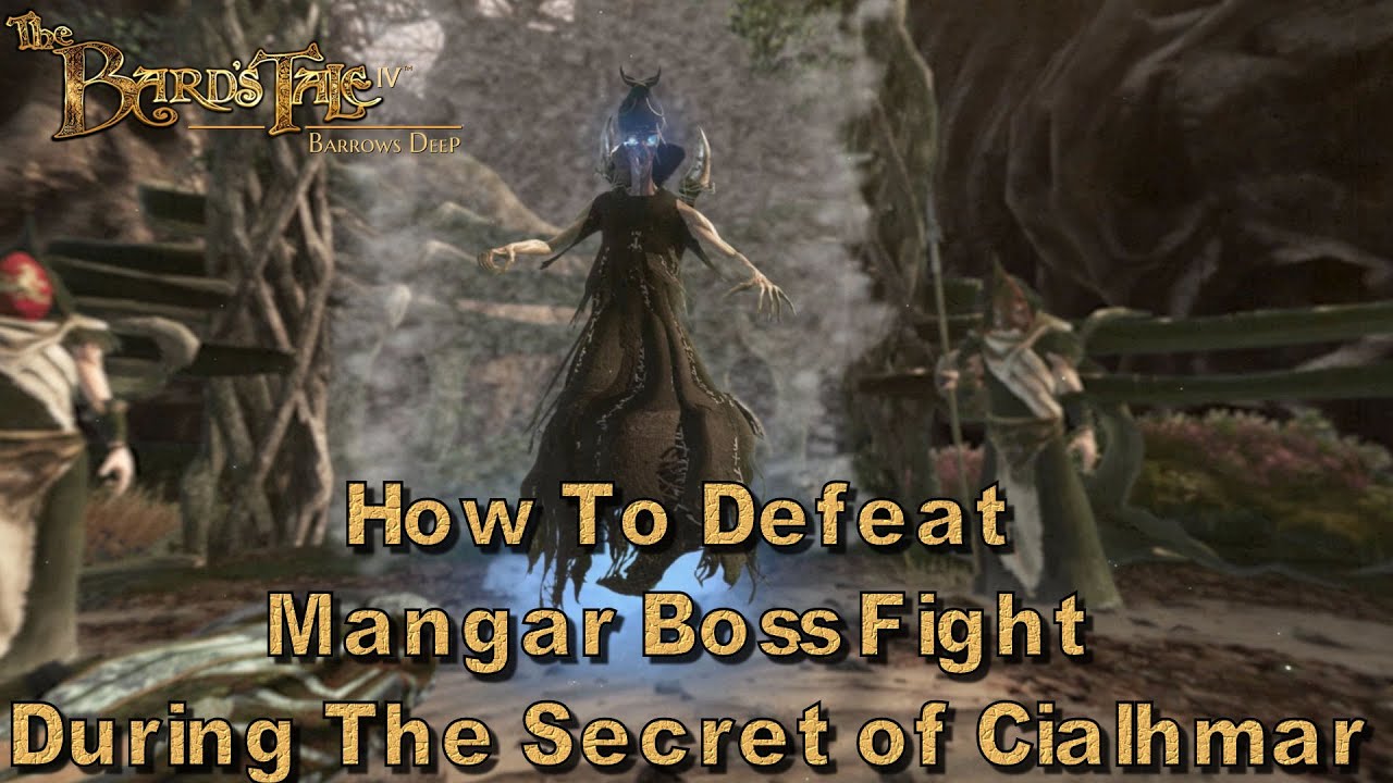 The Bard's Tale IV Barrow's Deep How To Defeat Mangar Boss Fight During ...