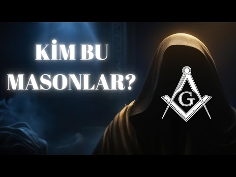 KİM BU MASONLAR? | DÜNYAYI SESSİZCE YÖNETEN GÜCÜN ARDINDAKİ GERÇEKLER!