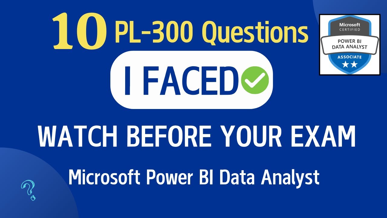 10 PL 300 Exam Questions I came across | Watch this before you take the ...