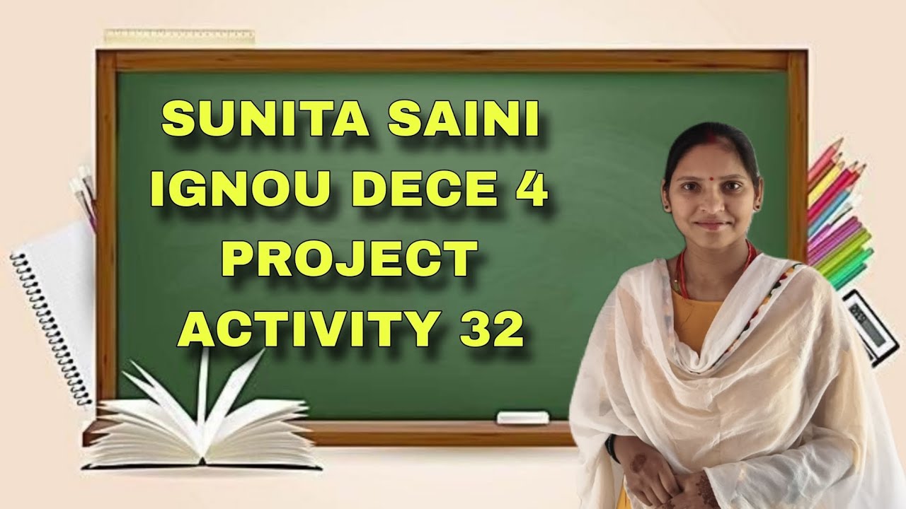 SUNITA SAINI,IGNOU DECE 4 PROJECT, ACTIVITY 32 - YouTube