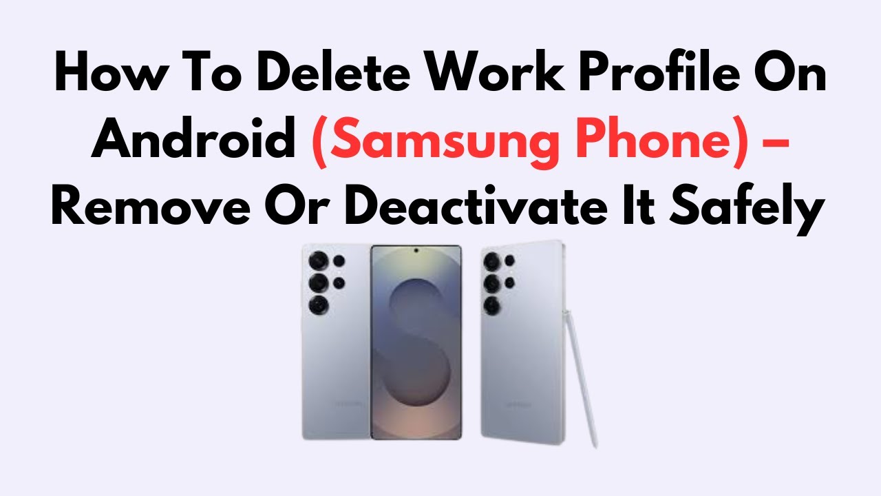 How To Delete Work Profile On Android (Samsung Phone) – Remove Or ...