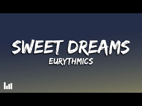Eurythmics - Sweet Dreams (Are Made of This) (Lyrics)