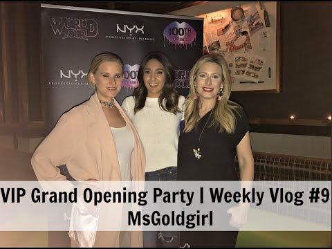 VIP Grand Opening Party | Weekly Vlog 2017 #9 | MsGoldgirl - YouTube