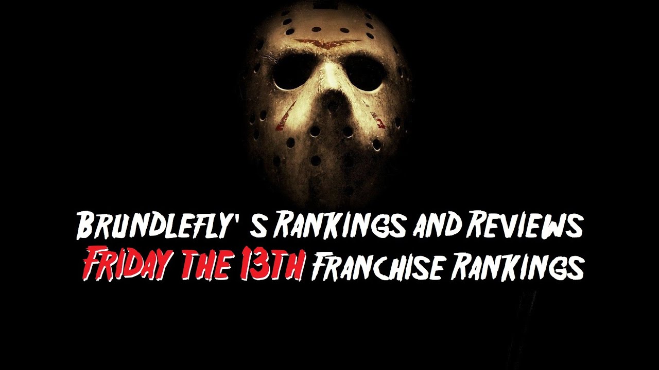 BrundleFly's Rankings and Reviews: Friday the 13th Franchise Rankings ...
