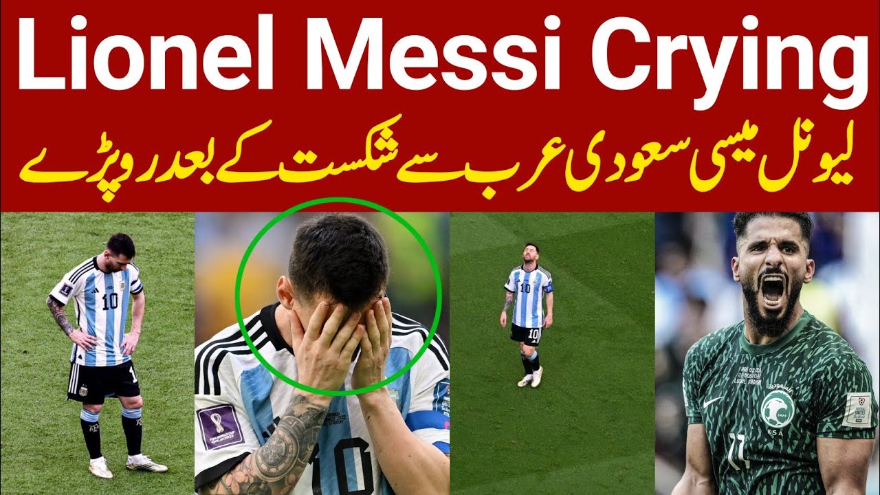 Lionel Messi Crying after lose aganist KSA | Argentina vs Saudi Arabia ...