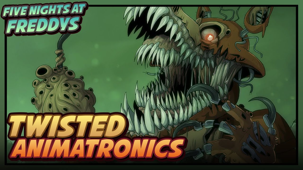 TWISTED ANIMATRONICS | Los animatronicos de Captura | Five Nights at ...