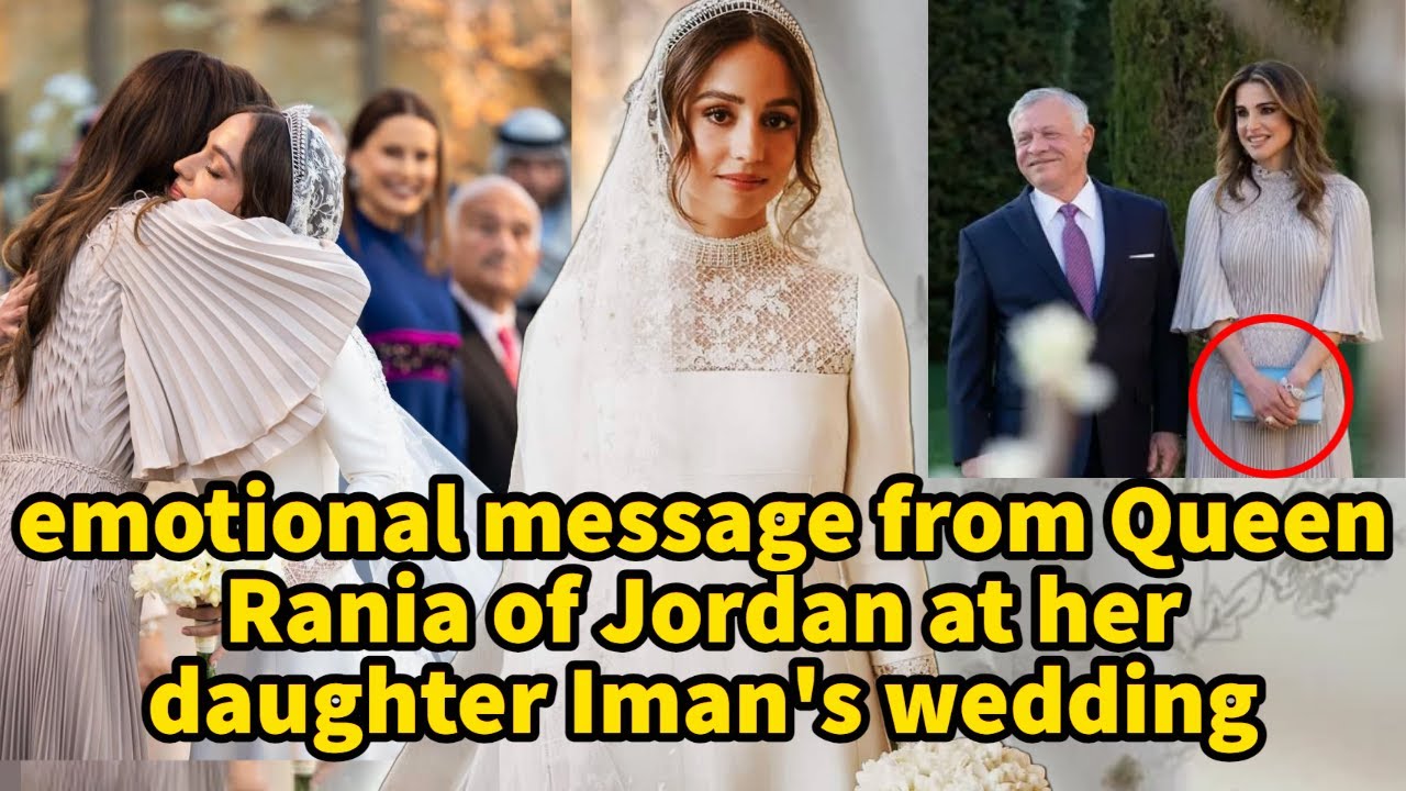 Emotional message from Queen Rania of Jordan at her daughter Iman's ...