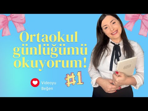 ORTA OKUL GÜNLÜĞÜMÜ OKUYORUM! - ANILAR, İLK AŞKLAR VE BOLCA CRINGELİK :D