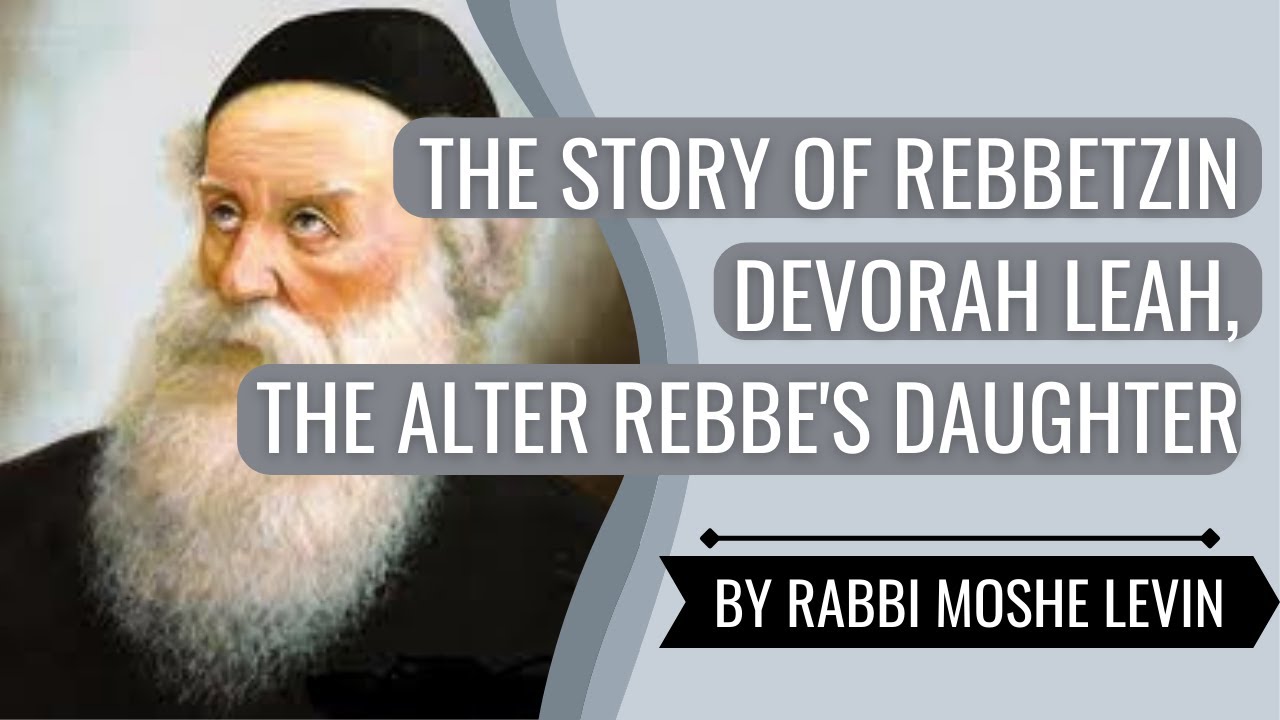 The Story Of Rebbetzin Devorah Leah - YouTube