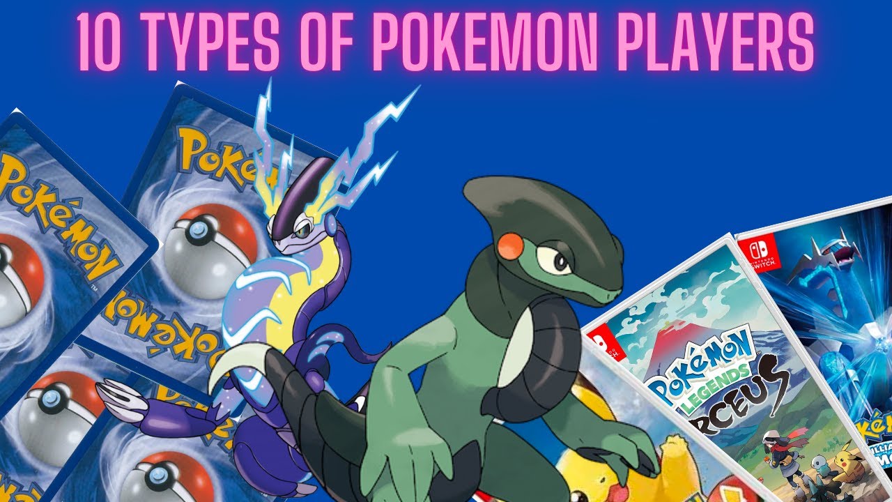 10 Types of Pokemon Players - YouTube