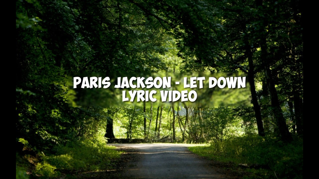 Paris Jackson - Let Down (Lyric Video) - YouTube