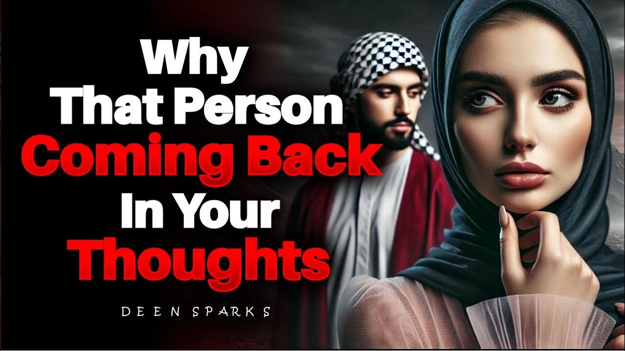 Why That Person Keeps Coming Back In Your Thoughts | ISLAM - YouTube