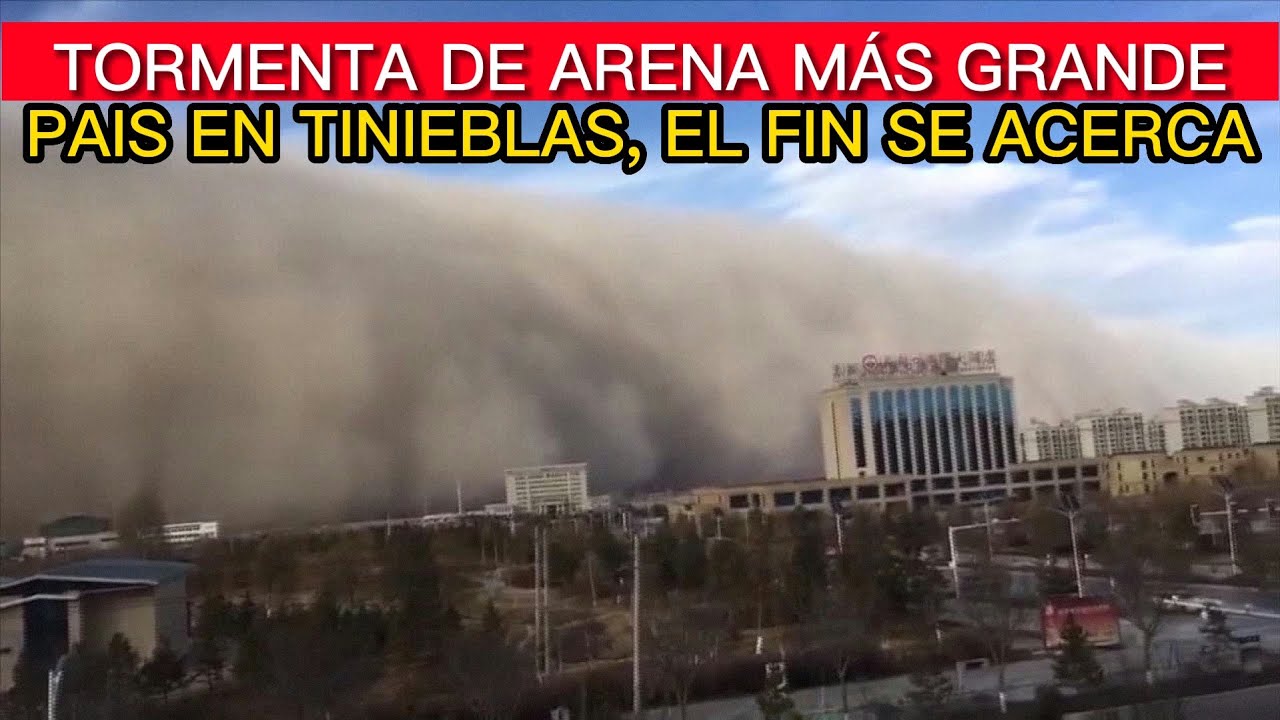 TORMENTA de arena más grande de la historia golpea China - YouTube