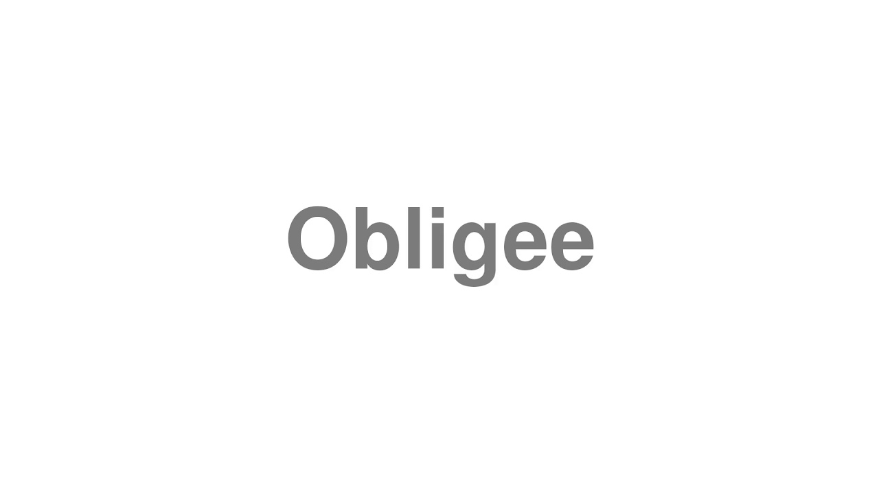 How to Pronounce "Obligee" - YouTube