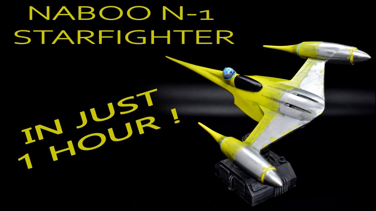 Naboo N-1 Starfighter 3D print and paint in just 1 hour ! - YouTube