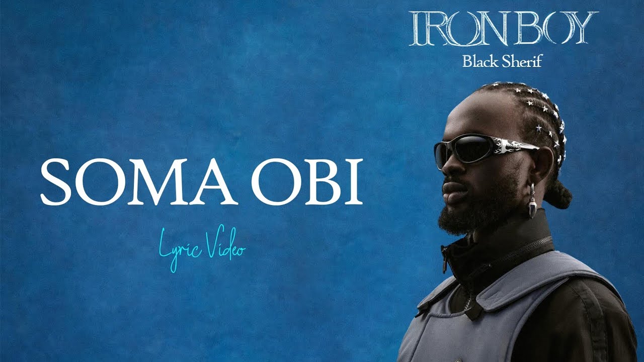 Black Sharif - SOMA OBI ( official lyrics video) | Iron boy