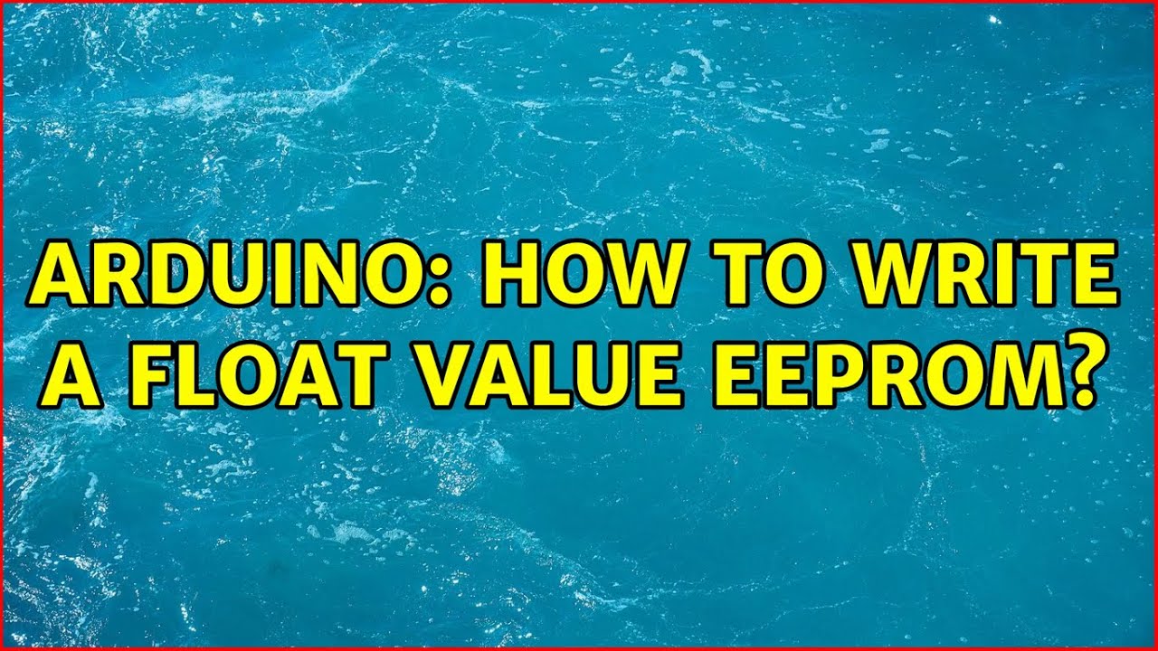 Arduino How To Write A Float Value EEPROM YouTube arduino-how-to-write-a-float-value-eeprom-youtube