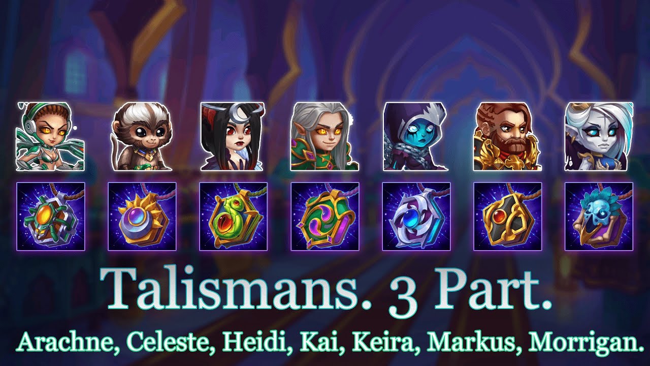 Talismans for Heroes. Part 3. Which Talismans Should I level? Event ...