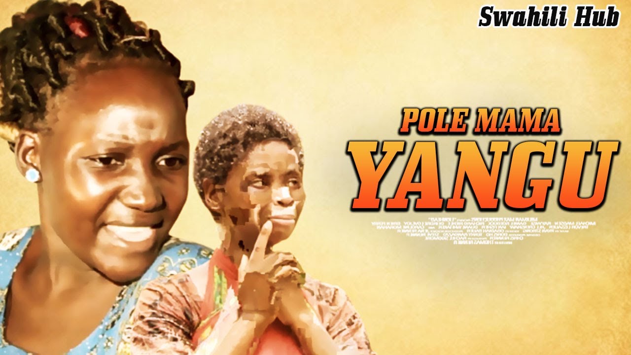 Pole Mama Yangu Pt 2 - Latest Bongo Swahili Movie - YouTube