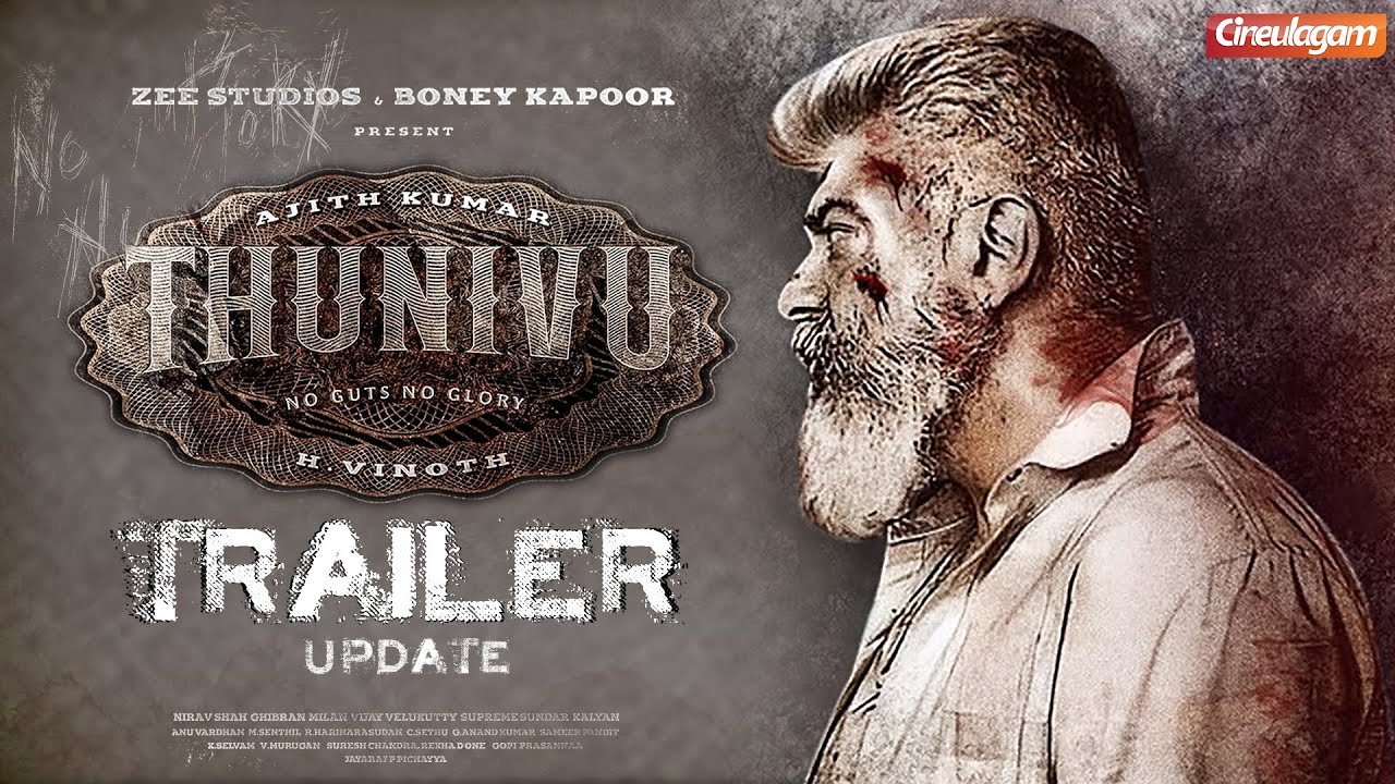 Thunivu Official Trailer Update | Ajith Kumar | H Vinoth | Boney Kapoor ...