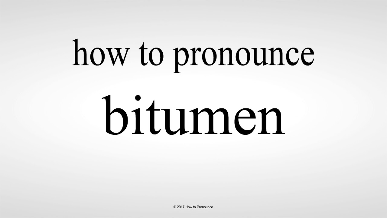 How to Pronounce bitumen - YouTube