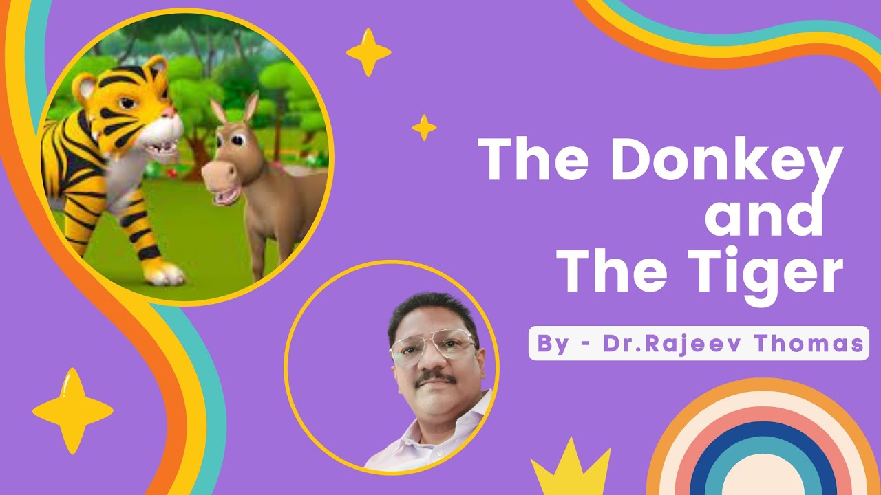 The Donkey and The Tiger | Dr.Rajeev Thomas | Lessons learned - YouTube