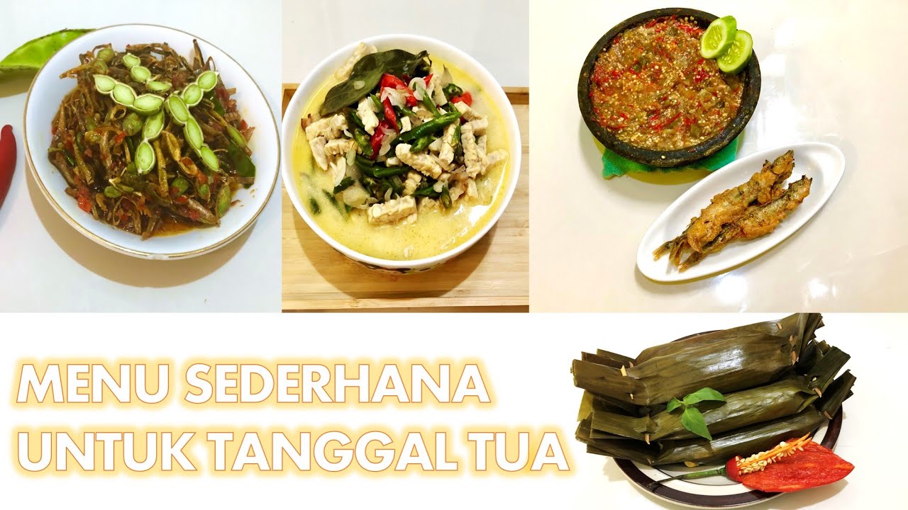 Kumpulan Menu Sederhana Rasa Istimewa untuk Tanggal Tua - YouTube