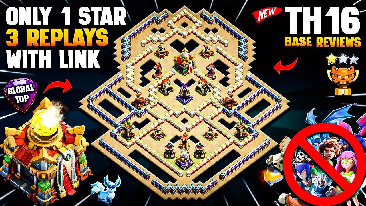 ONLY 1 STAR TH16 Base LINK + 3 Replays Best Town Hall 16 COC | UNBEATEN ...