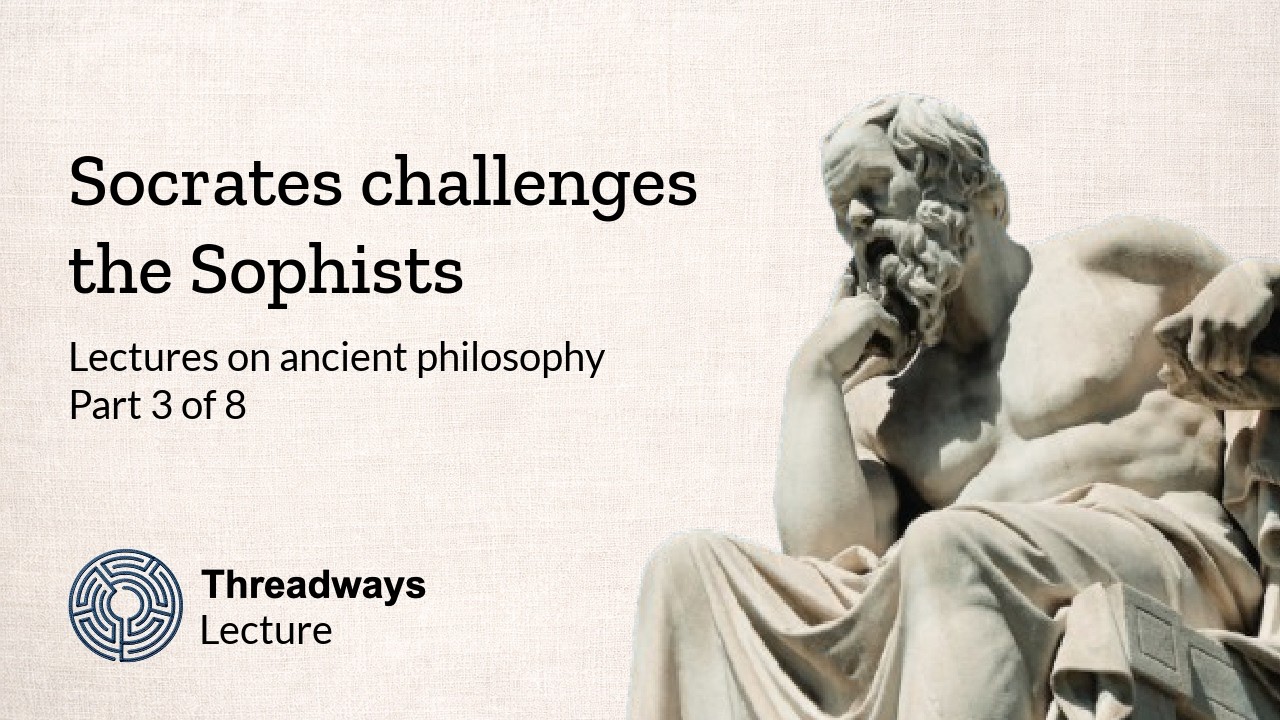 Socrates challenges the Sophists (Ancient Philosophy, Part 3 of 8 ...
