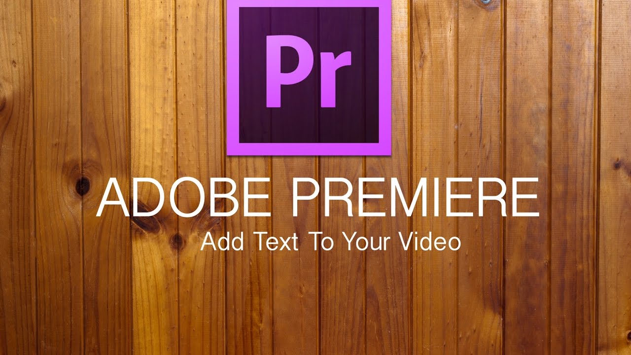 How To Add Text In Adobe Premiere Pro - YouTube