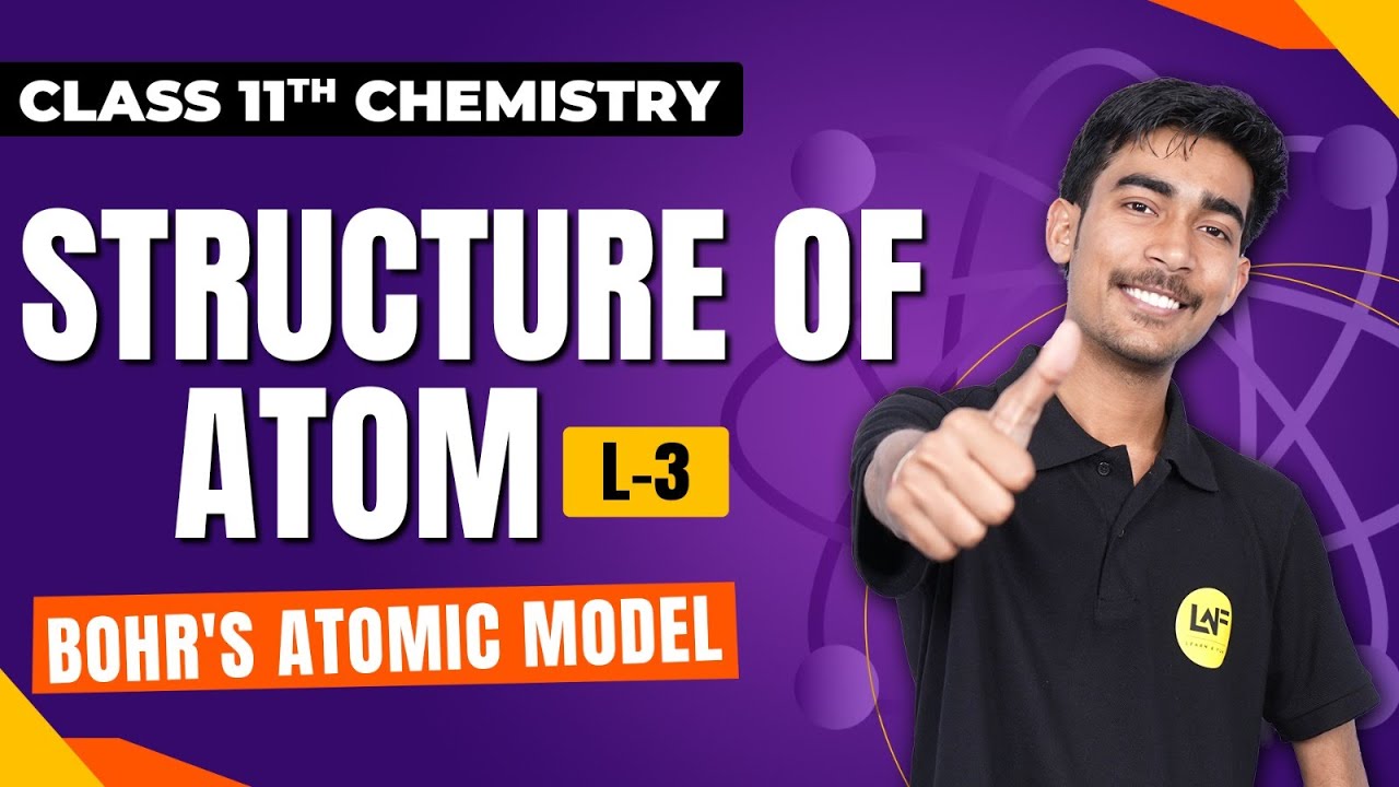 Class 11 Chemistry Chapter 2 | Structure of Atom | Atomic Models | Bohr ...