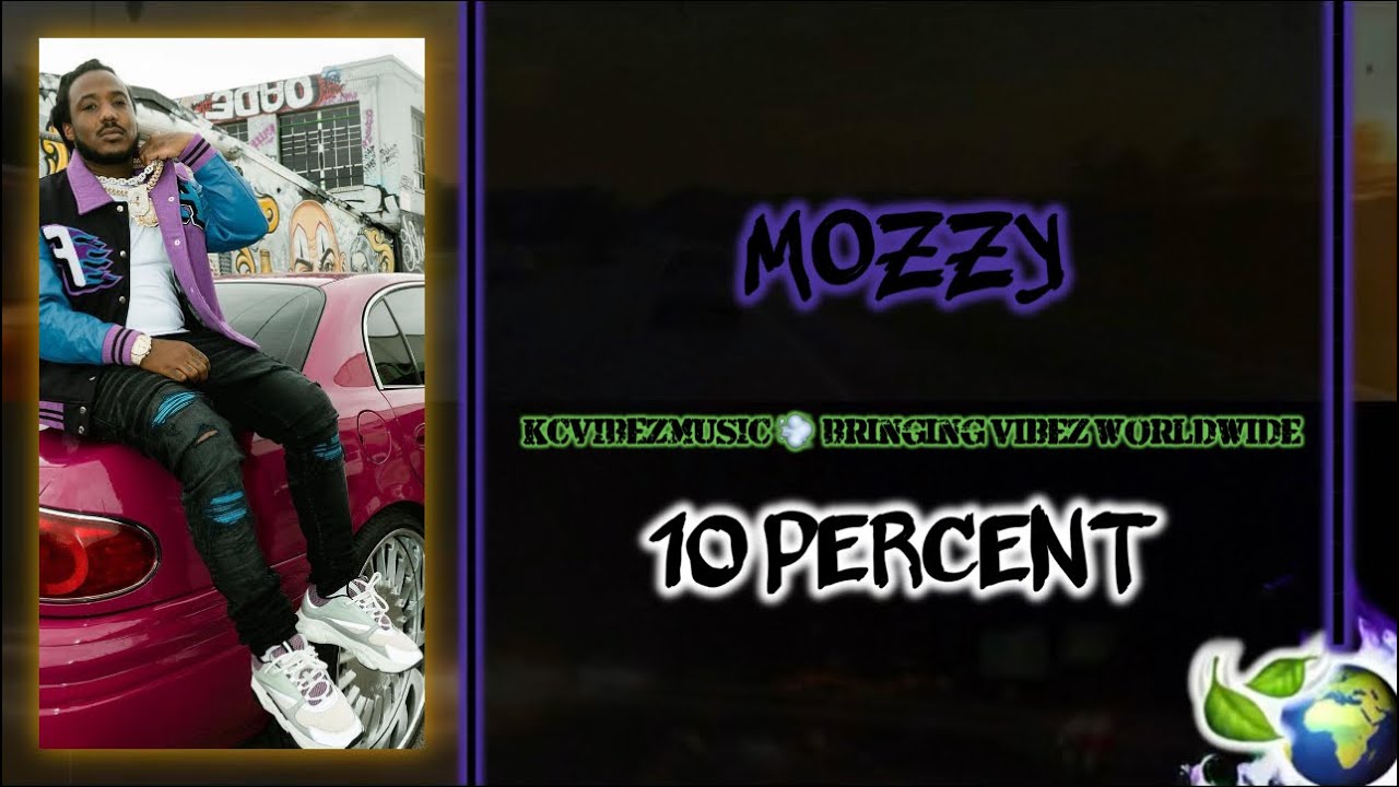 MOZZY - 10 PERCENT - YouTube Music