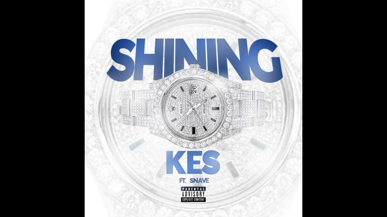 Kes - Shining (feat. Snave) [OFFICIAL AUDIO] - YouTube