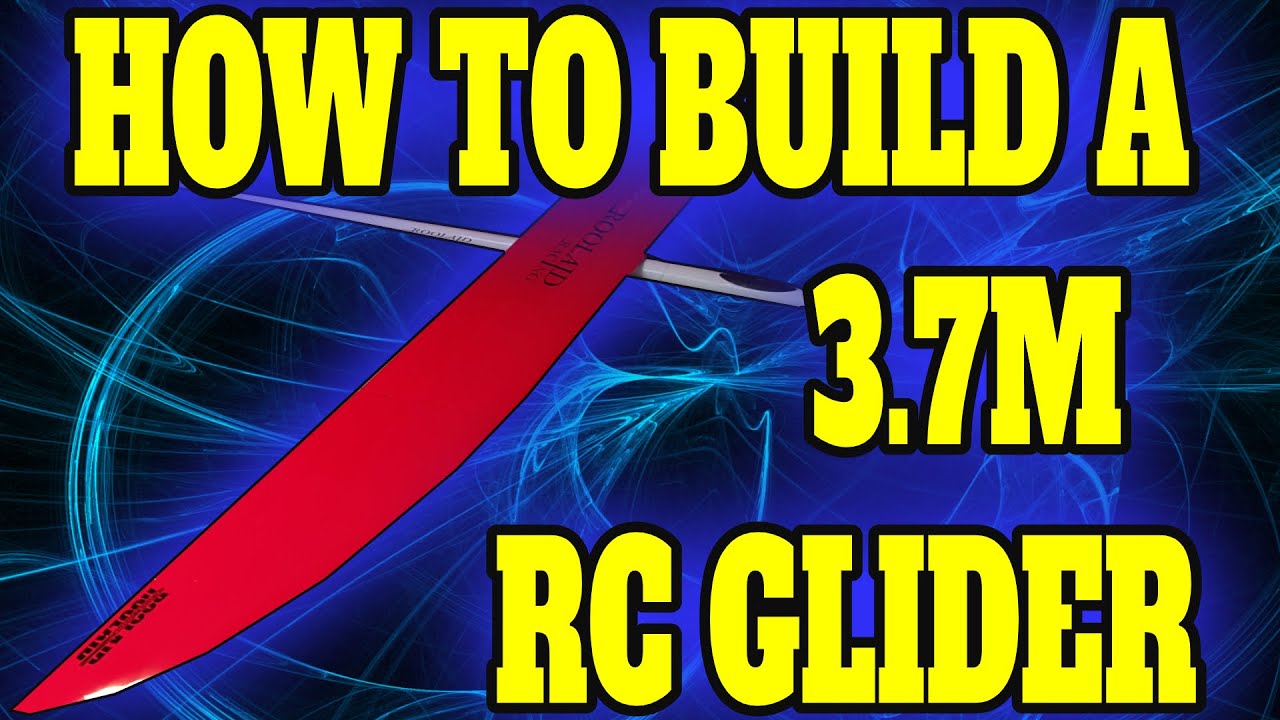 How to Build 3.7m F5J GLIDER - RC Glider RC Glider Building Video ...