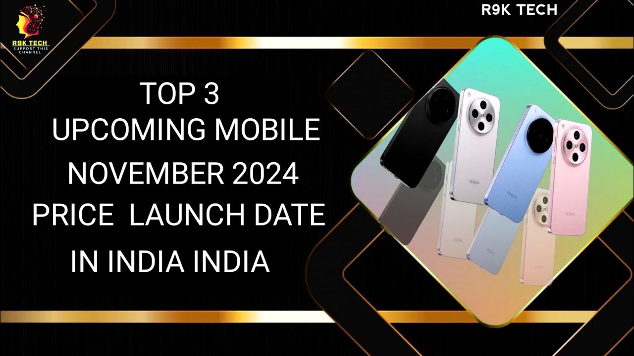 Top 3 UpComing Mobile 🤷 _- November 2024 _ Price _ Launch Date in ...